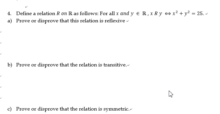 Solved 4. Define a relation R on R as follows: For all x and | Chegg.com