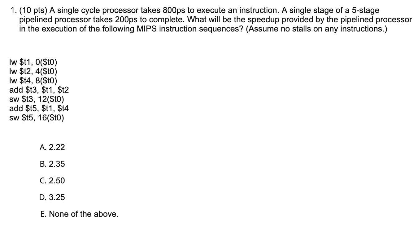 Solved 1. (10 pts) A single cycle processor takes 800ps to | Chegg.com
