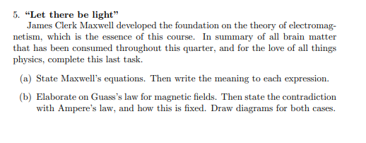 Solved 5. "Let there be light" James Clerk Maxwell developed | Chegg.com