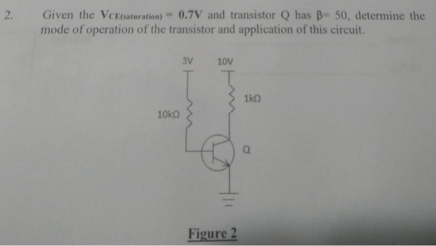 Solved 2. Given the VCE(saturation) 0.7V and transistor Qhas | Chegg.com