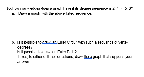 Solved 16.How many edges does a graph have if its degree | Chegg.com