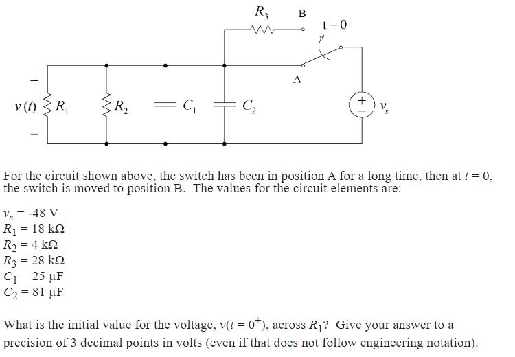 Solved For the circuit shown above, the switch has been in | Chegg.com