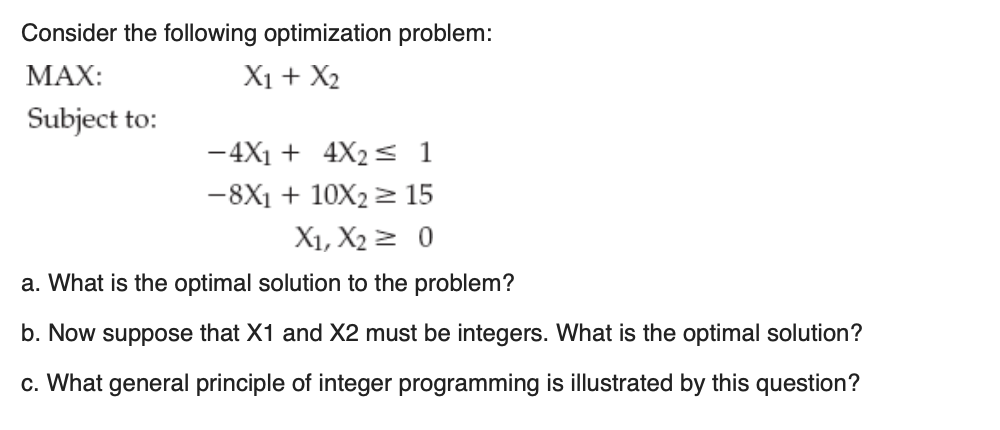 Solved Consider the following optimization problem: MAX: X1 | Chegg.com