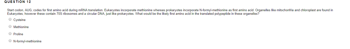 Solved QUESTION 12 Start codon, AUG, codes for first amino | Chegg.com