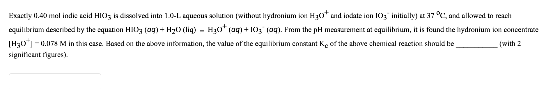 Solved Exactly 0.40 mol iodic acid HIO3 is dissolved into | Chegg.com