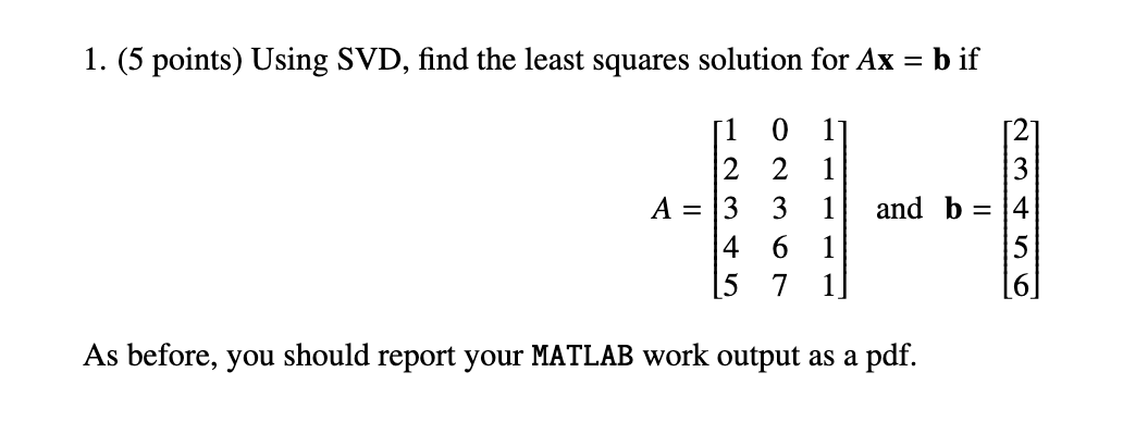 Solved 1. (5 points) Using SVD, find the least squares | Chegg.com