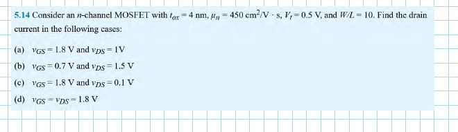 Solved 5.14 Consider an n-channel MOSFET with tor=4 | Chegg.com