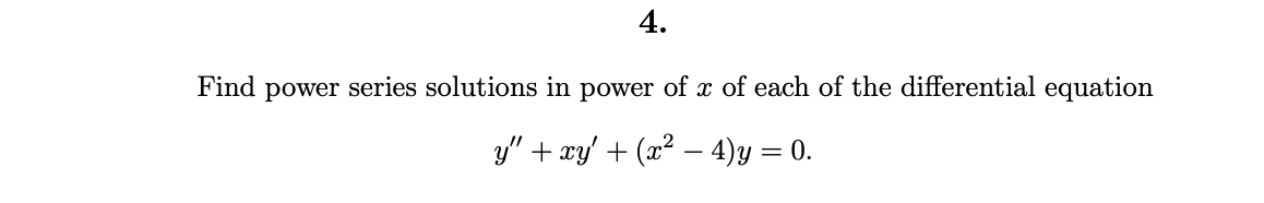 Solved Find power series solutions in power of \\( x \\) of | Chegg.com