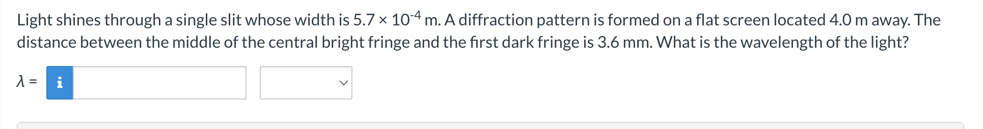 Solved a Light shines through a single slit whose width is | Chegg.com