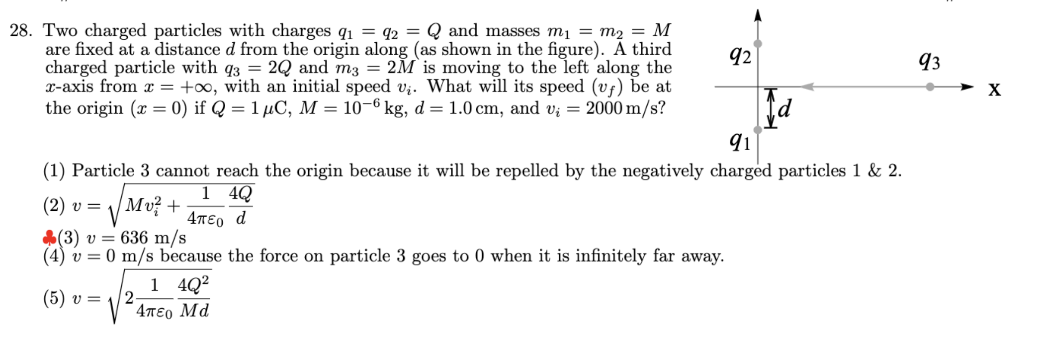 Solved 28. Two charged particles with charges q1=q2=Q and | Chegg.com