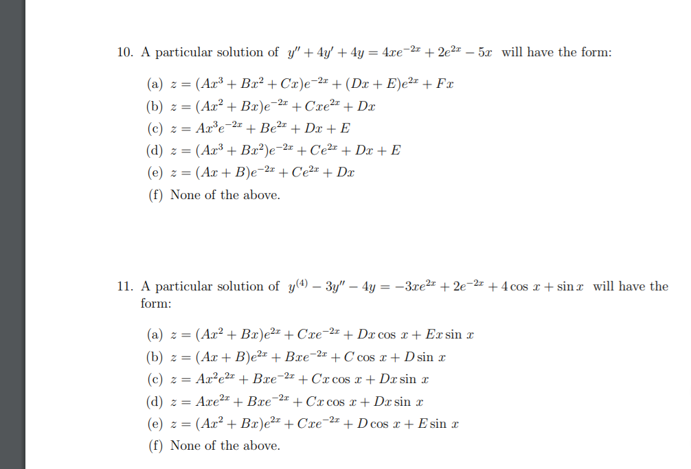 Solved 10. A particular solution of y' + 4y' + 4y = 4.ce-2x | Chegg.com