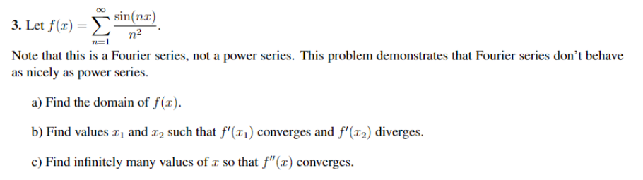 Solved 3. Let f(x)=∑n=1∞n2sin(nx) Note that this is a | Chegg.com