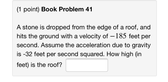 Solved (1 point) Book Problem 41 A stone is dropped from the | Chegg.com