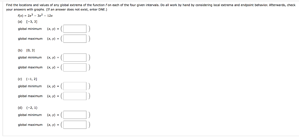 Solved Find the locations and values of any global extrema | Chegg.com