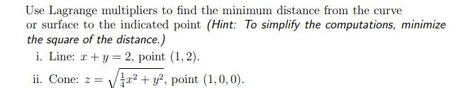 Solved Use Lagrange multipliers to find the minimum distance | Chegg.com