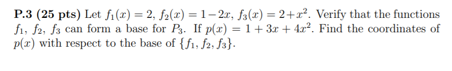 Solved Let f1(x) = 2, f2(x) = 1−2x, f3(x) = 2+x^ 2 . Verify | Chegg.com