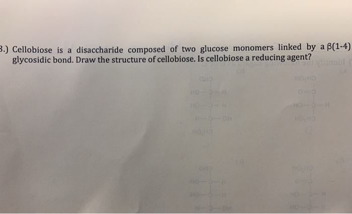 Solved .) Cellobiose is a disaccharide composed of two | Chegg.com