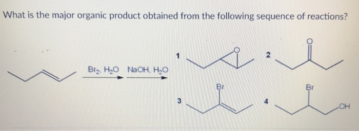 Solved What is the major organic product obtained from the | Chegg.com