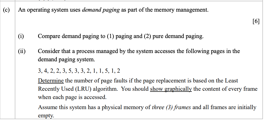 Solved (c) An operating system uses demand paging as part of | Chegg.com