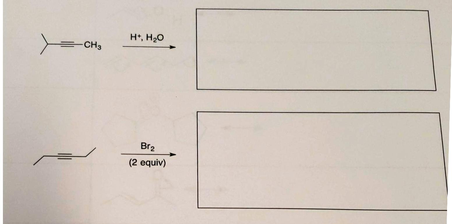 Solved H+, H20 =CH2 Br2 (2 equiv) | Chegg.com