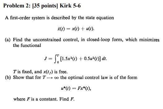 Solved Problem 2: [35 points) Kirk 5-6 A first-order system | Chegg.com