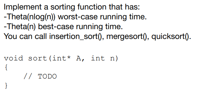 Solved Implement a sorting function that has: -Theta(nlog(n) | Chegg.com