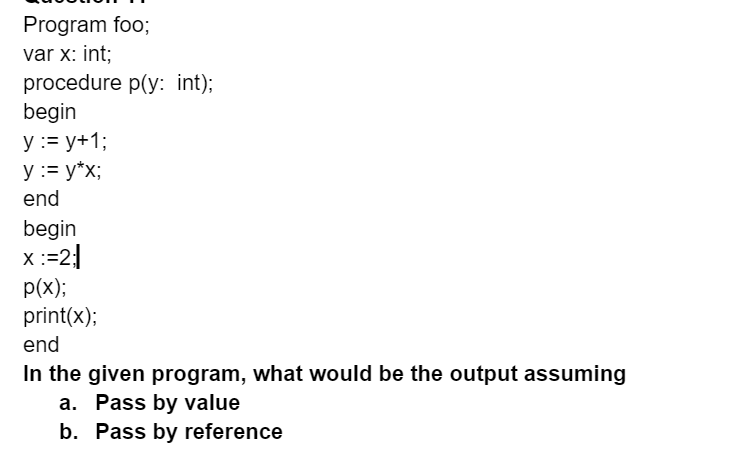 Solved Program Foo Var X Int Procedure Py Int Begin Y 