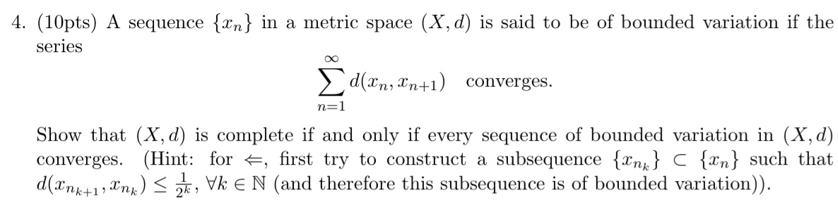 Solved (10pts) ﻿A sequence {xn} in ﻿a metric space (x,d) is | Chegg.com