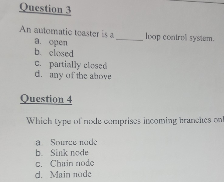 Solved Question 3 An automatic toaster is a loop control | Chegg.com