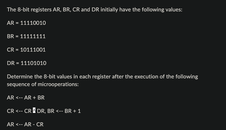 Solved The 8 -bit registers AR,BR,CR and DR initially have | Chegg.com