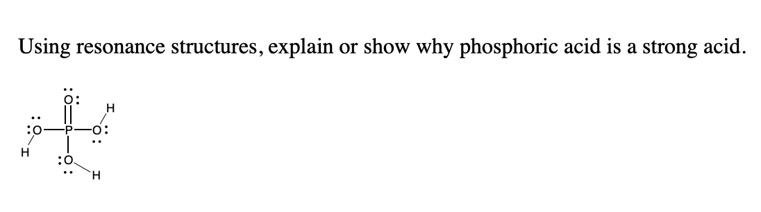 Solved Using resonance structures, explain or show why | Chegg.com