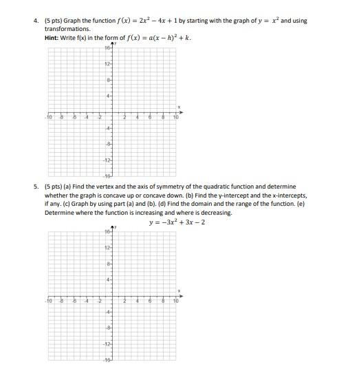Solved 4. (5 pts) Graph the function f(x) = 2x2 - 4x + 1 by | Chegg.com