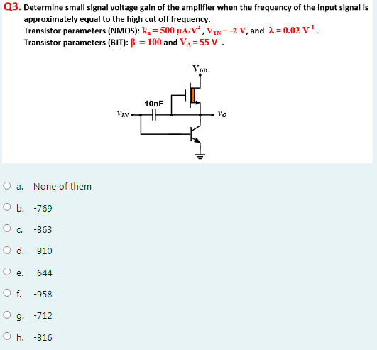 Solved Q3. Determine small signal voltage gain of the | Chegg.com