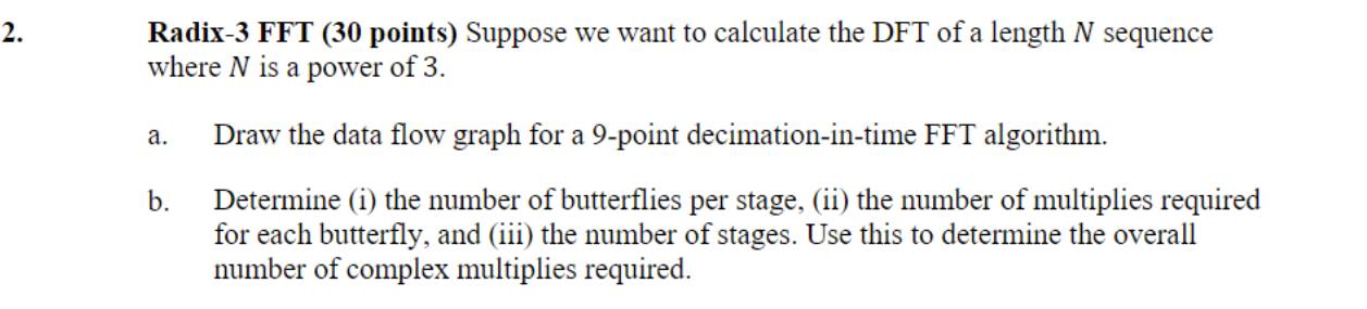 Solved Radix-3 FFT (30 points) Suppose we want to calculate | Chegg.com