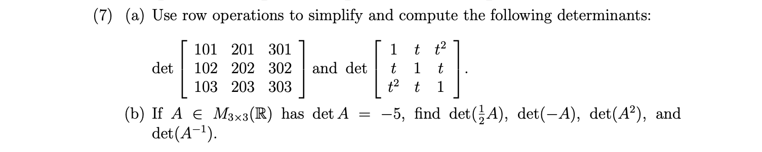Solved (7) (a) Use row operations to simplify and compute | Chegg.com