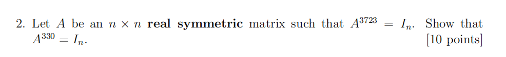 Solved 2. Let A be an n x n real symmetric matrix such that | Chegg.com