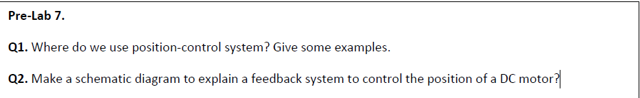 Solved Pre-Lab 7. Q1. Where do we use position-control | Chegg.com