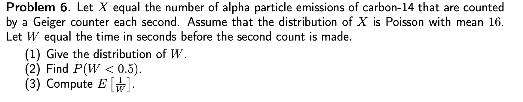 Solved Problem 6. Let X equal the number of alpha particle | Chegg.com