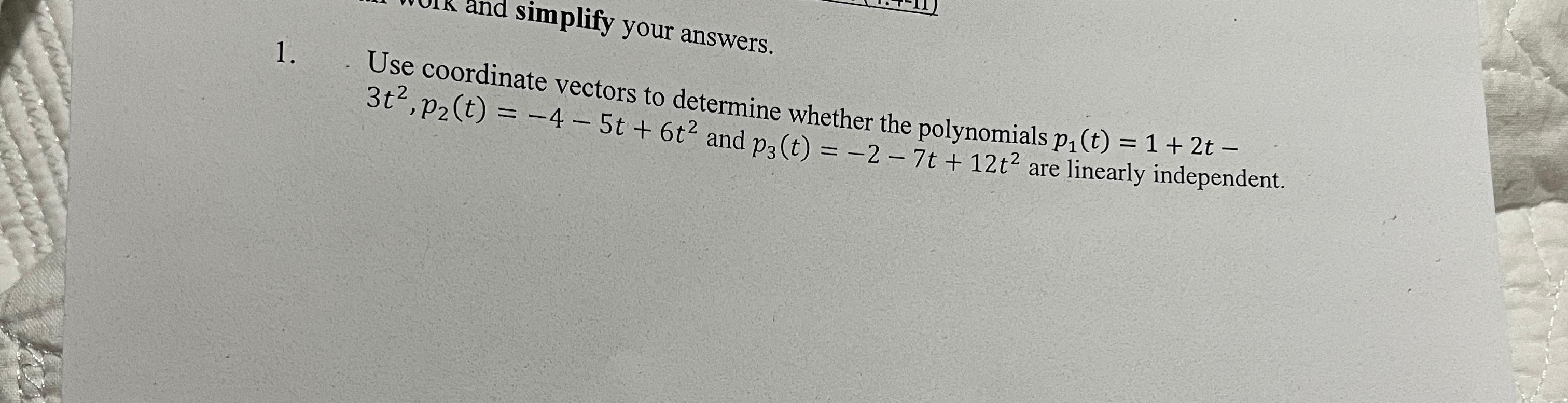 Solved Use coordinate vectors to determine whether the | Chegg.com