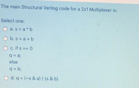 Solved The main Structural Verilog code for a 2x1 | Chegg.com