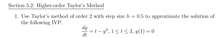 Solved Section 5.2: Higher-order Taylor's Method 1. Use | Chegg.com