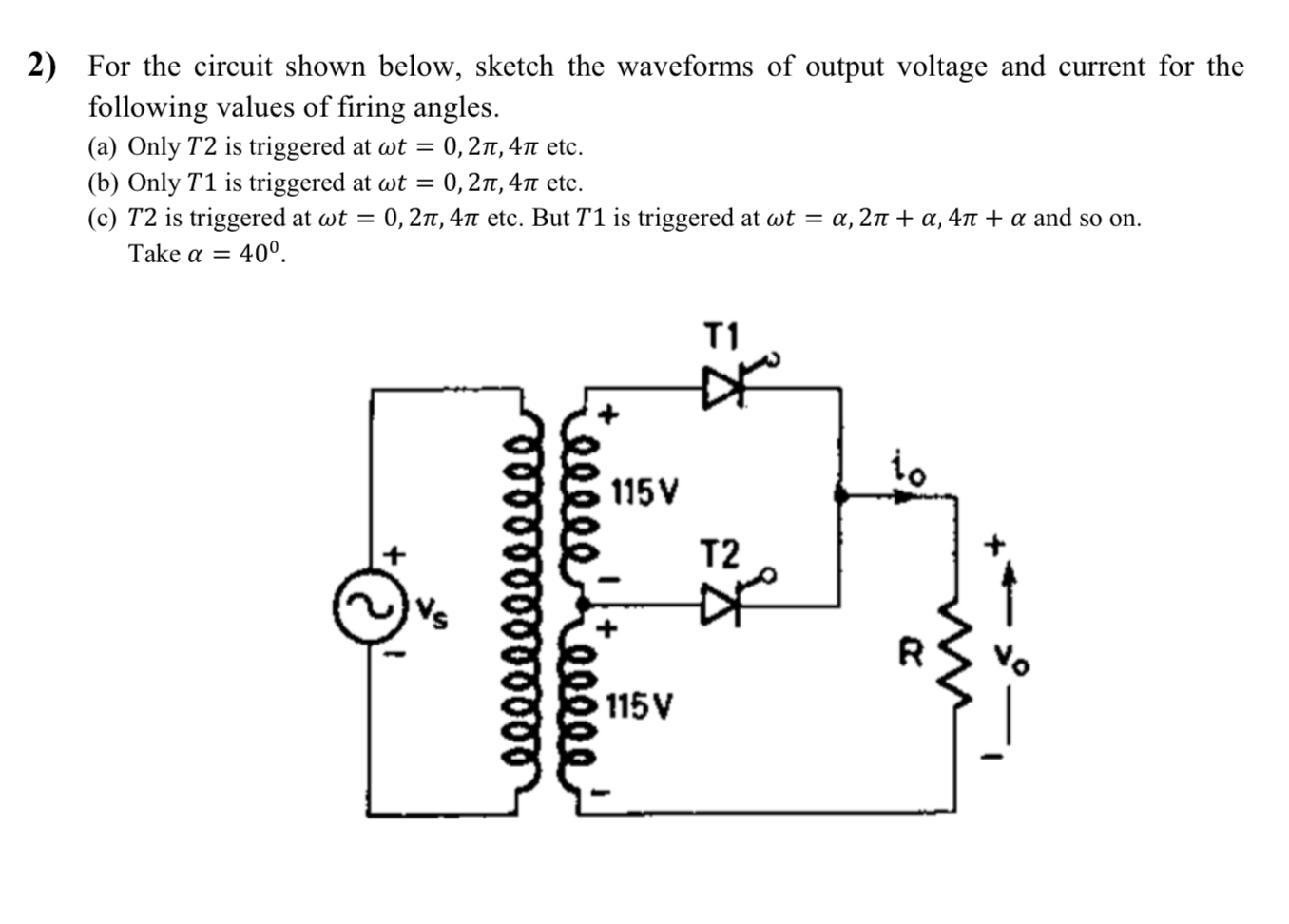 Solved 2 For The Circuit Shown Below Sketch The Waveforms