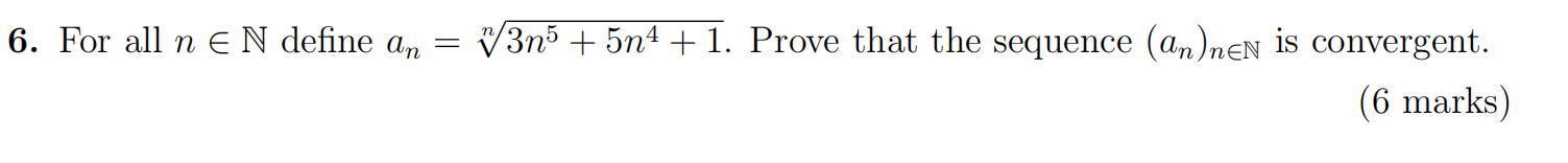 Solved 6. For all n∈N define an=n3n5+5n4+1. Prove that the | Chegg.com