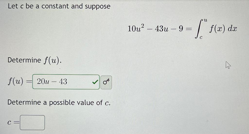 Solved Let c be a constant and suppose 10u2−43u−9=∫cuf(x)dx | Chegg.com