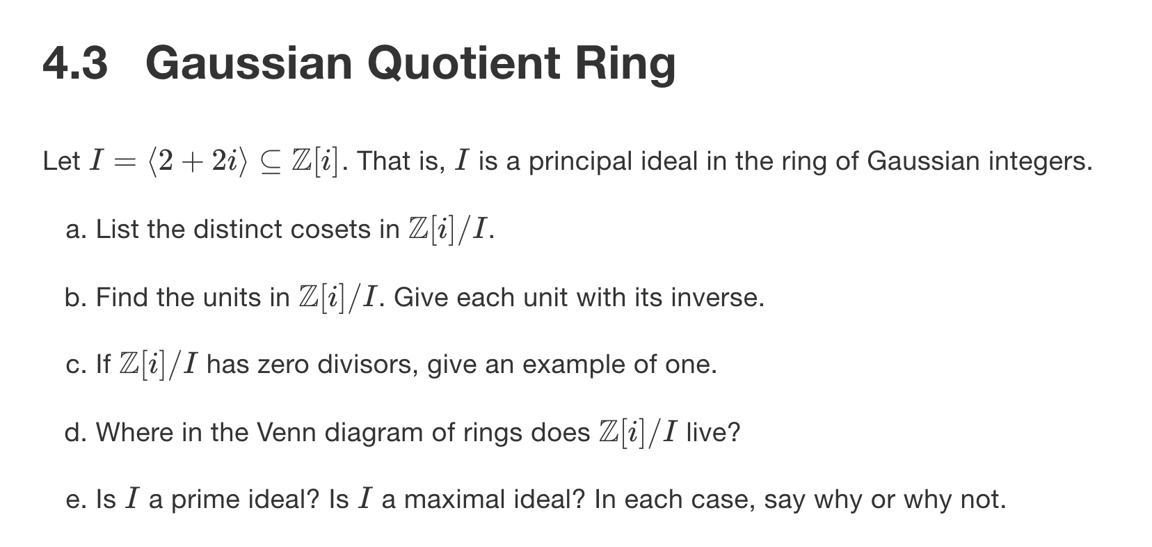 Solved 4.3 Gaussian Quotient Ring Let I = (2+ 2i) C Z[i]. | Chegg.com