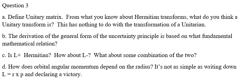 Solved Question 3 a. Define Unitary matrix. From what you | Chegg.com