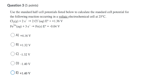 Solved Question 3 (5 points) Use the standard half-cell | Chegg.com