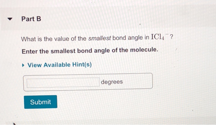 Solved Part D What is the value of the bond angle in I3? | Chegg.com