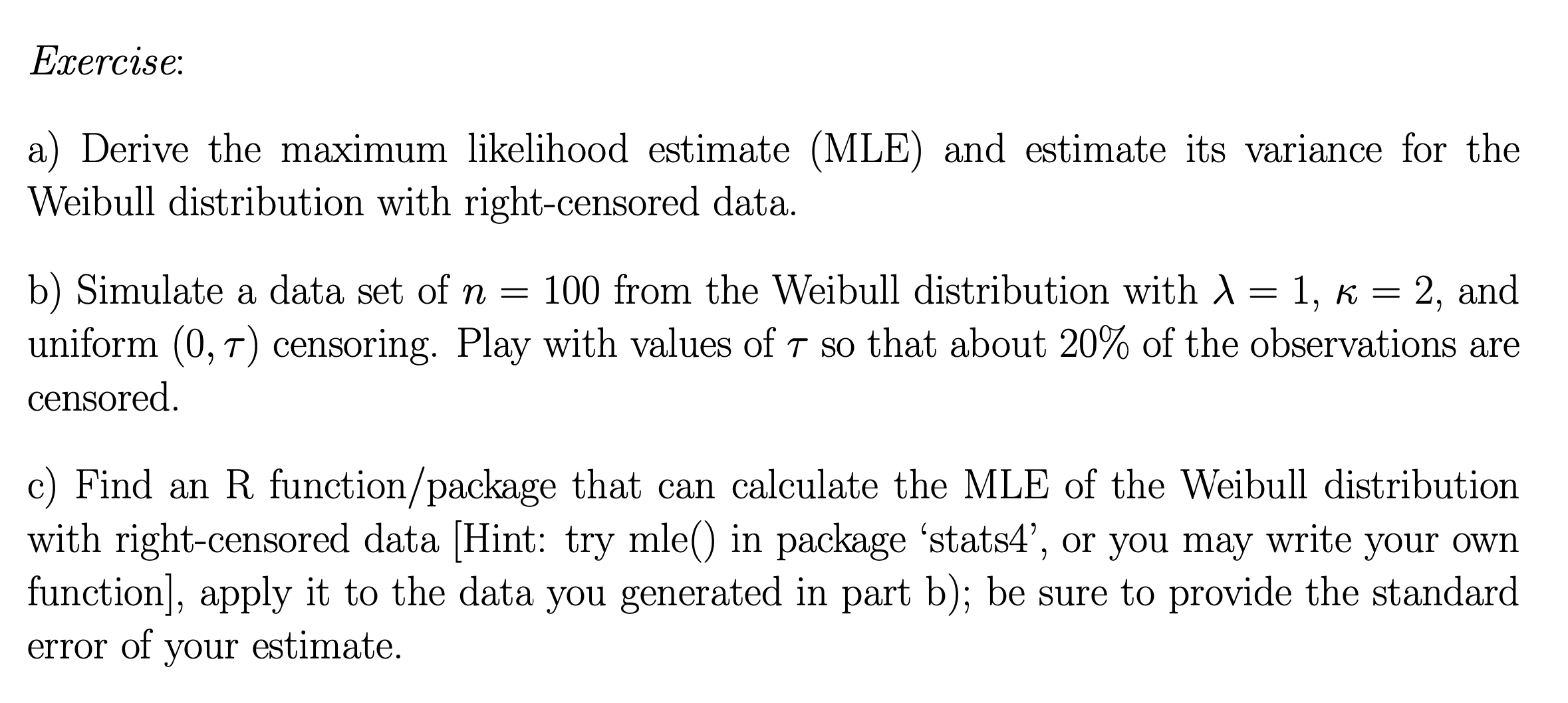Solved Exercise: a) Derive the maximum likelihood estimate | Chegg.com
