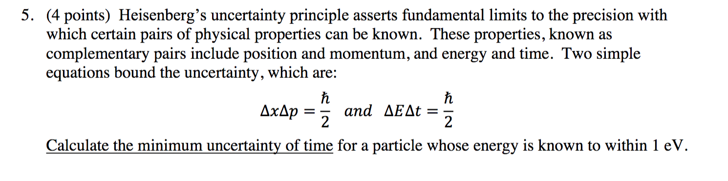 Solved 5. (4 points) Heisenberg's uncertainty principle | Chegg.com